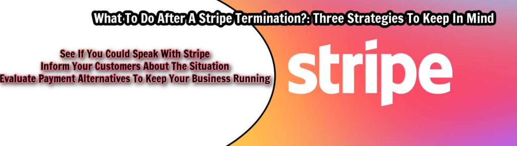 Stressed About A Stripe Shutdown? — Figure Out What To Do If Stripe ...