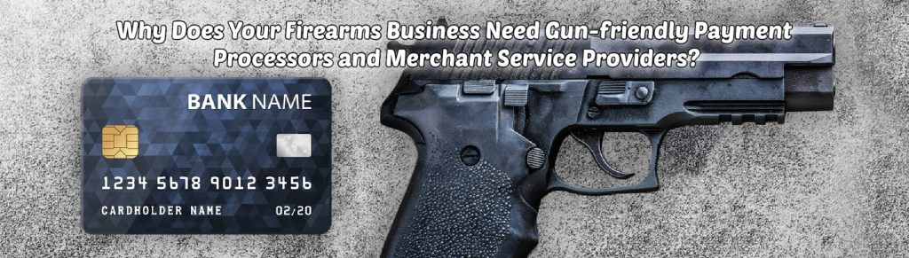 Choosing the Best Gun-Friendly Credit Card Processing Company